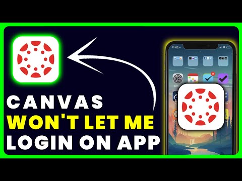 Canvas App Won't Let Me Log In: How to Fix Canvas Student App Won't Let Me Log In