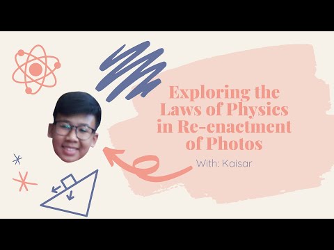 Exploring the Laws of Physics in the Reenactment of Photos | Kaisar 11H |