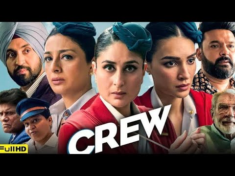 Crew Full Movie | Naina Tabu | Kareena Kapoor Khan | Kriti Sanon | HD Facts & Reviews