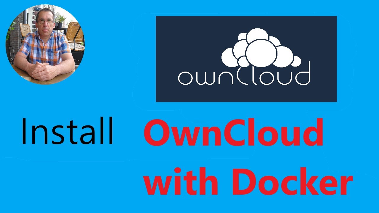 Install OwnCloud with Docker.