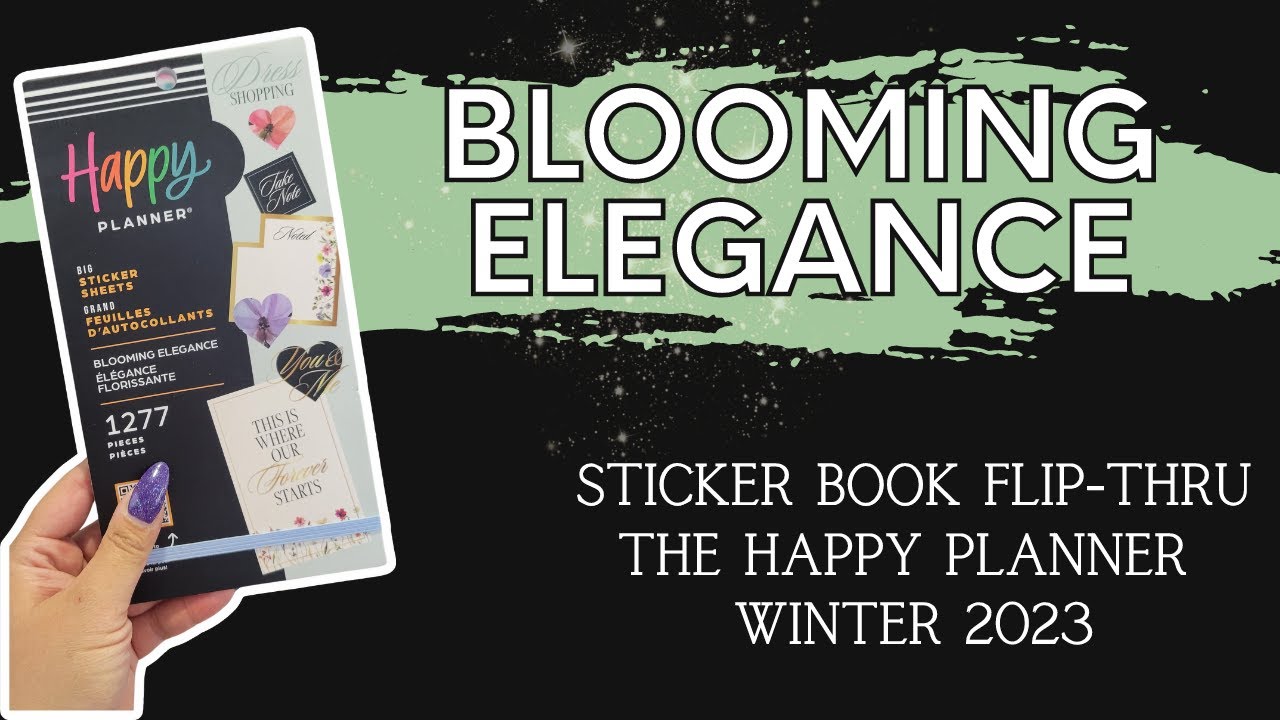Blooming Elegance | Sticker Book Flip-Thru | The Happy Planner | Winter 2023 Release
