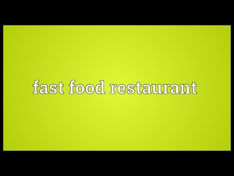 Fast food restaurant Meaning