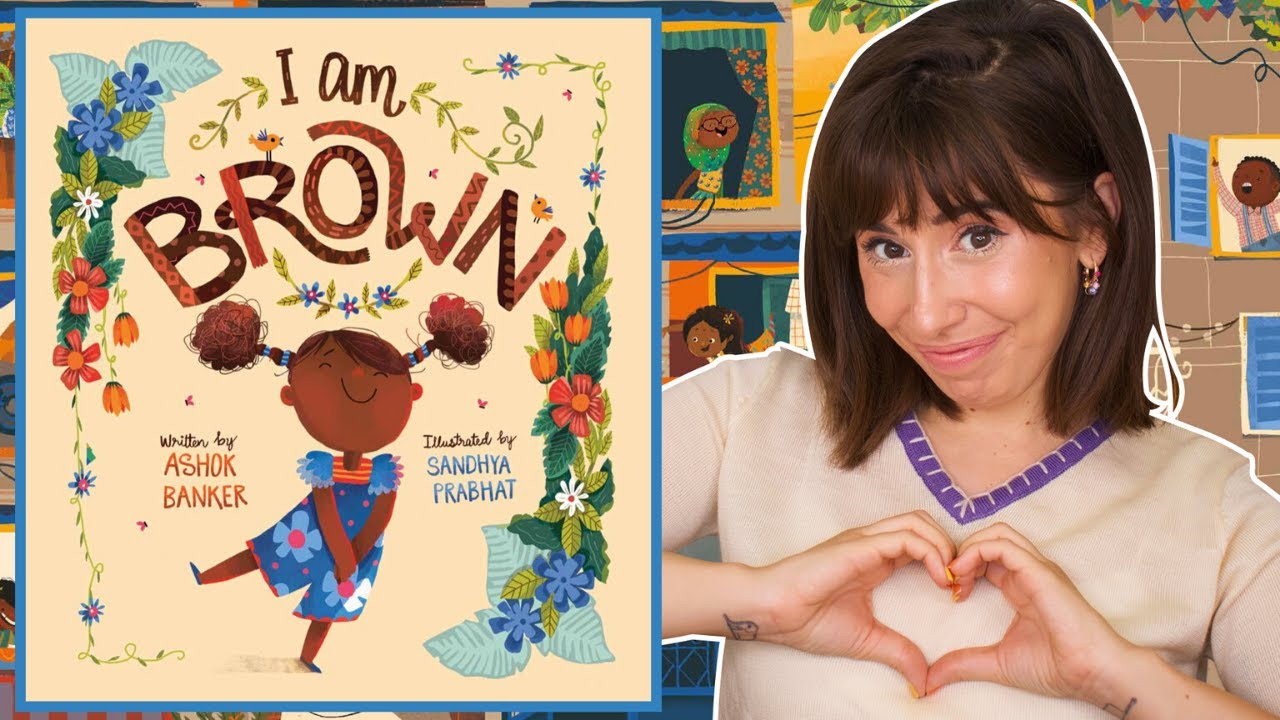 I am Brown | Kids Books That Celebrate Diversity and Inclusion | Read Aloud StoryTime with Bri Reads