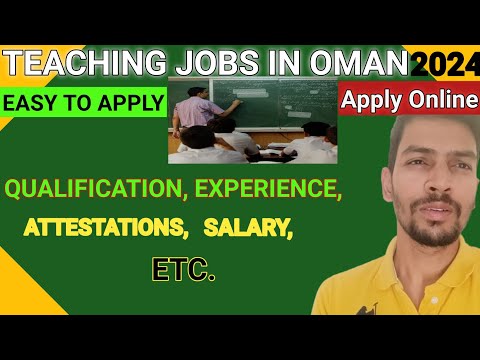 How to get Teaching Jobs in oman Documents Required, Qualification, Salary. ओमान मे टीचर की जॉब 2024