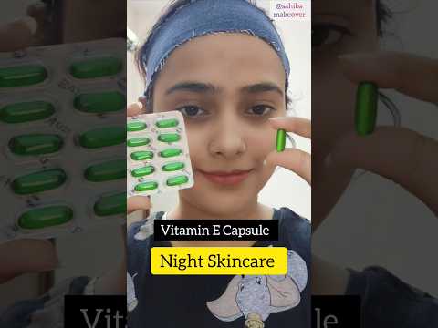 Vitamin E Capsule For Night Skincare/๐ฏGet Soft Glowing Skin#beatytips#viral#facemassage#yttshorts