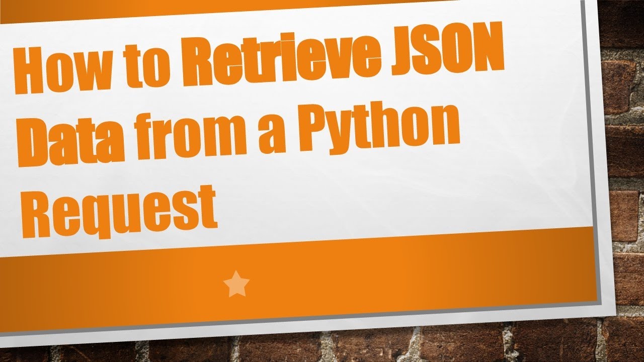 How to Retrieve JSON Data from a Python Request
