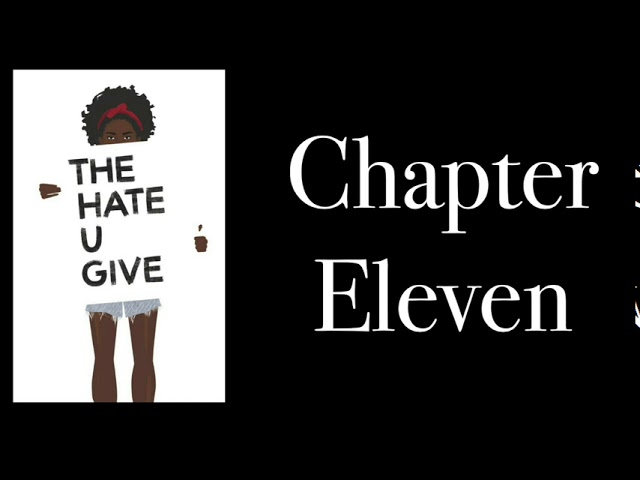 The Hate U Give: Chapter 11 Summary and Analysis | Galaxy.ai