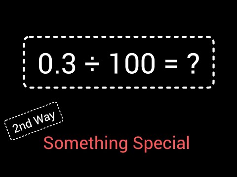 0.3 Divided by 100 ||0.3 ÷ 100 ||How do you divide 0.3 by 100 step by step?(2nd Way)