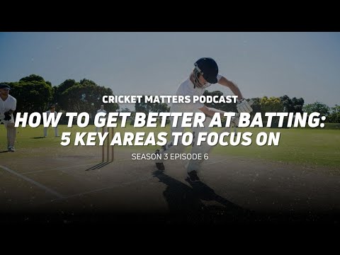 How to Get Better at Batting: 5 Key Areas to Focus On