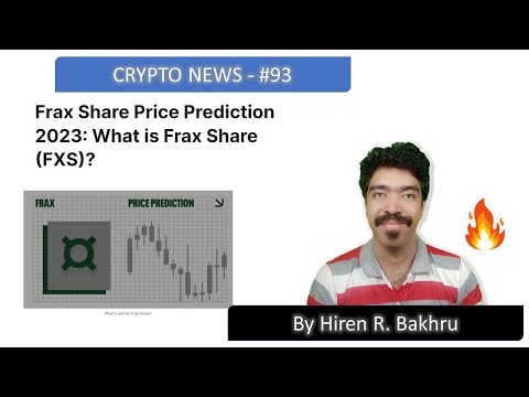 #93 | Crypto News | Frax Share Price Prediction 2023: What is Frax Share (FXS)?