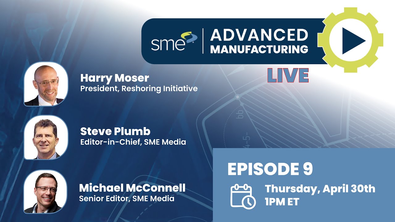 Advanced Manufacturing Live, Ep. 9