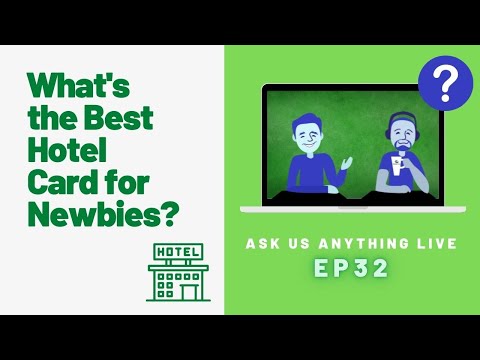 What's the Best Hotel Card for Newbies? | Ask Us Anything | EP 32