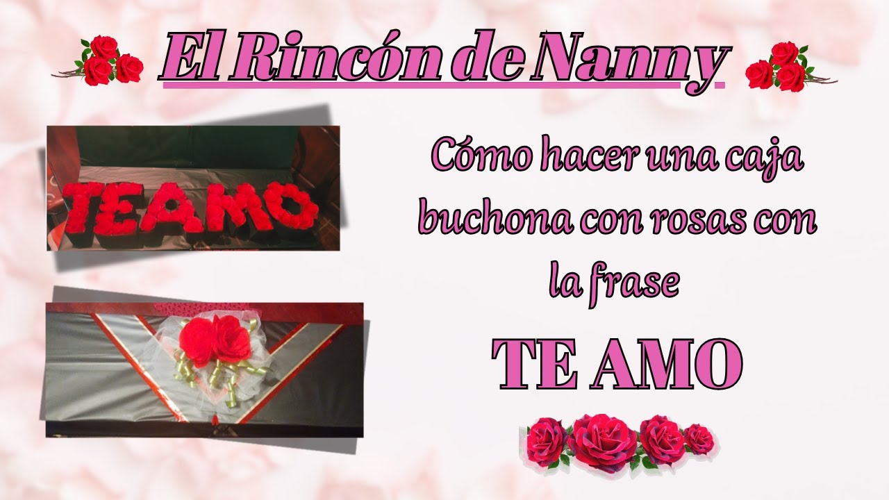 Cómo hacer caja de rosas buchonas con la frase ''TE AMO'' | El Rincón de Nanny🌺🌸