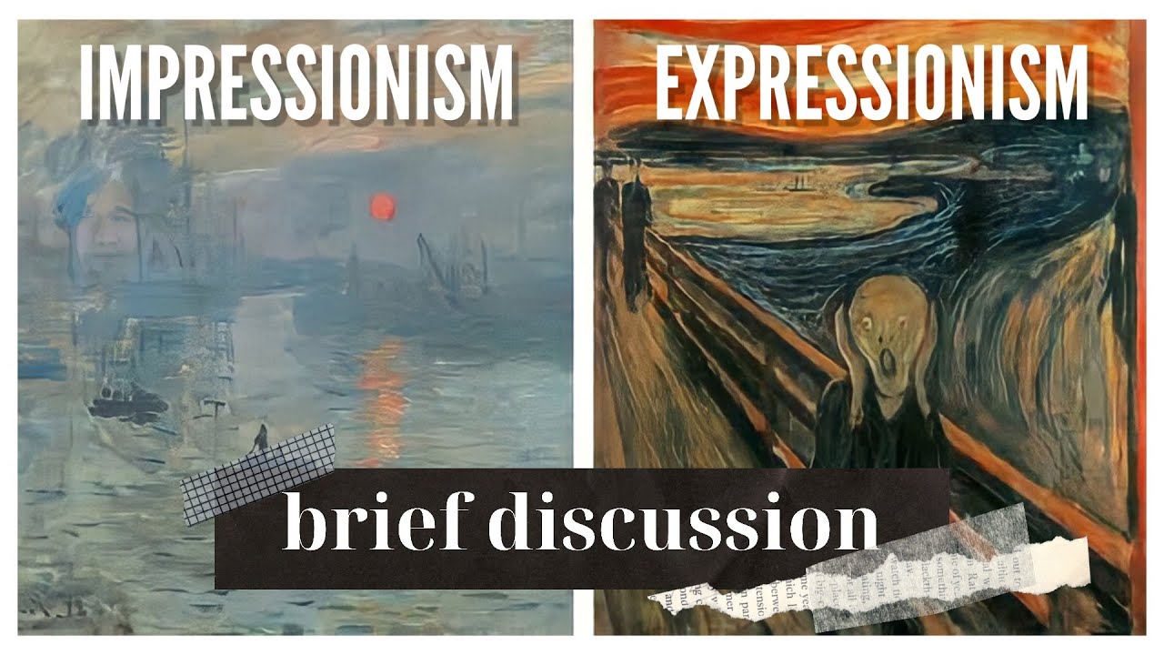 Arts: Impressionism VS Expressionism (Brief Discussion: Definition, Characteristics and Features)