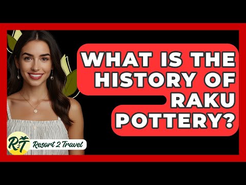 What Is The History Of Raku Pottery? - Resort 2 Travel