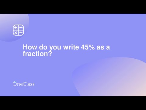 How do you write 45% as a fraction?