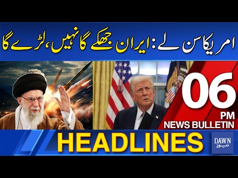 Dawn News Headlines 6 PM | Ayatollah Khamenei Appears in Video Message to Send US a Strong Message