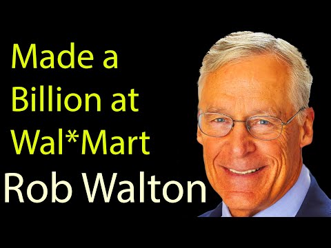 Made a Billion at Wal★Mart - Robson Walton Success Story