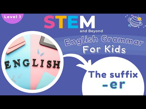 Grammar for Kids | Suffixes | STEM Home Learning