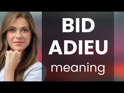 Understanding "Bid Adieu" in English