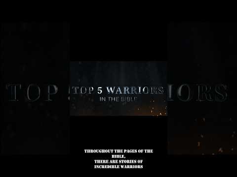Top 5 Warriors in The Bible #christianhistory