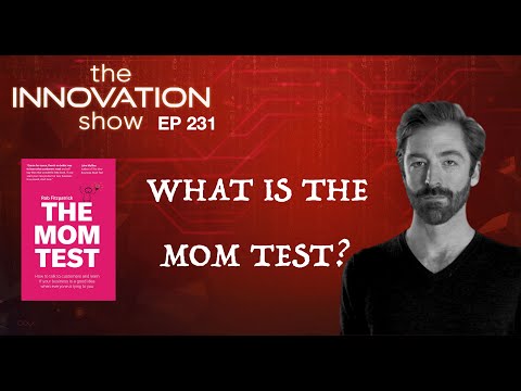 What is the Mom Test? (Killer advice for Startups, Entrepreneurs and Salespeople)