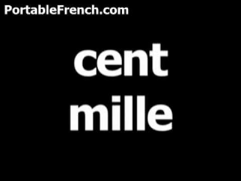 French word for one hundred thousand is cent mille