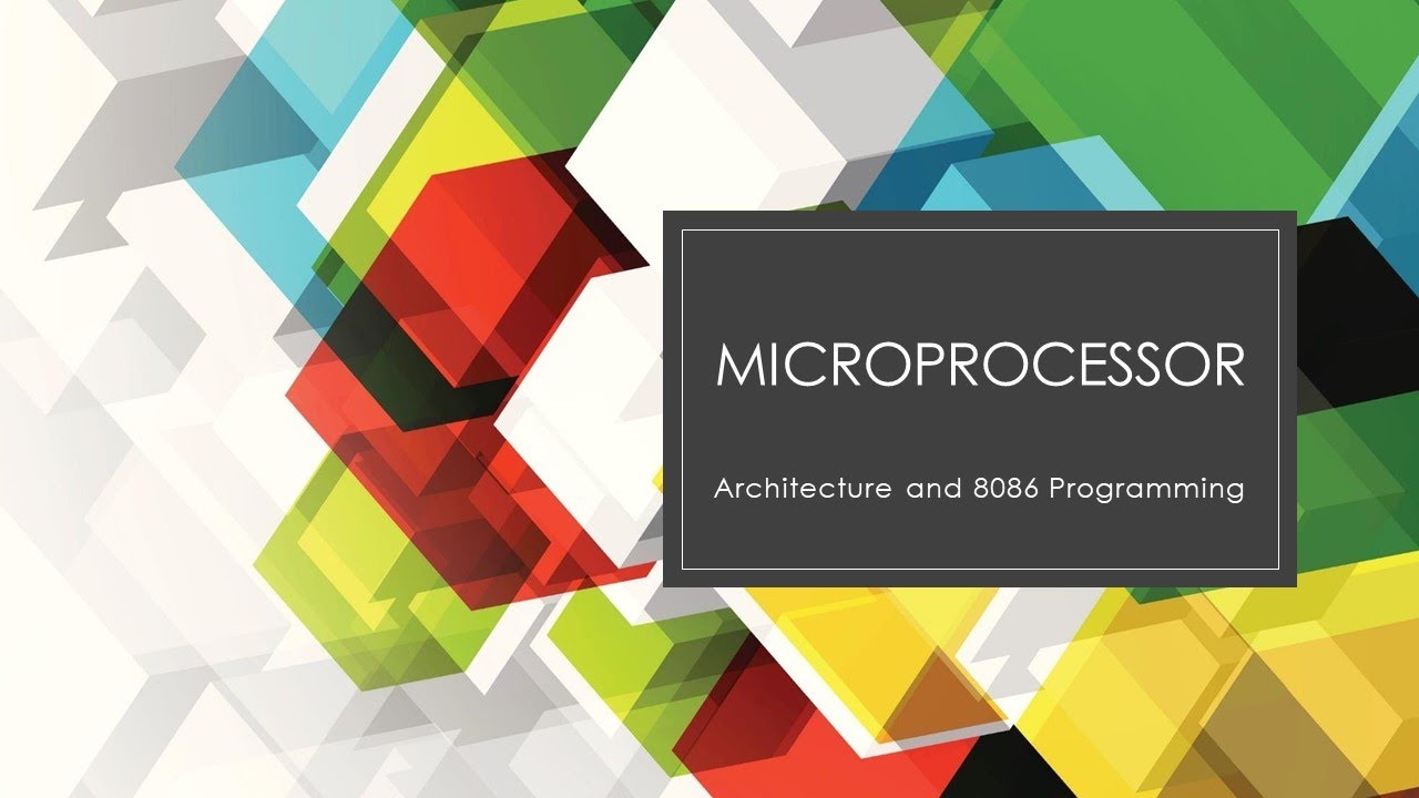 Intro - Microprocessor Architecture and 8086 Programming