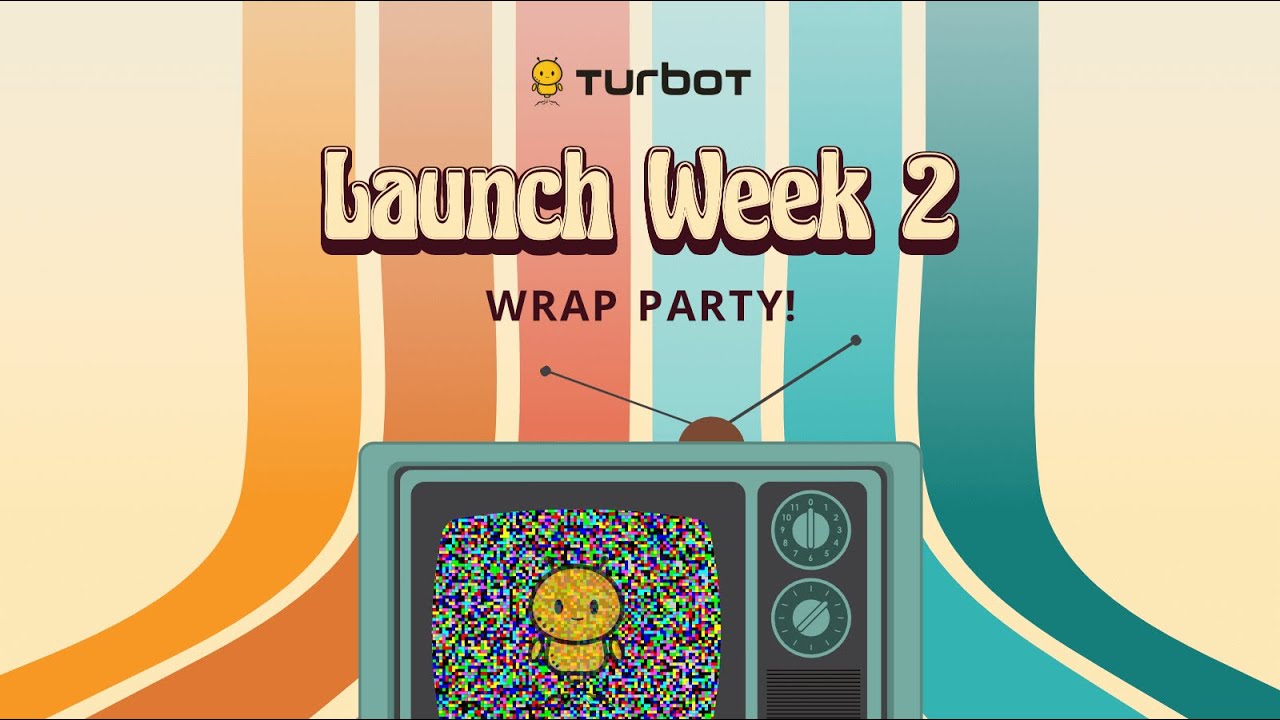 Turbot Launch Week 2 Wrap Party