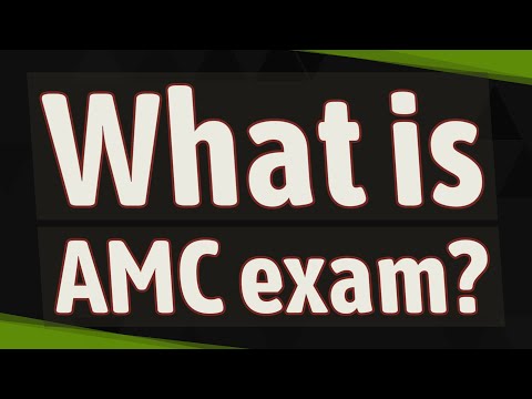 What is AMC exam?