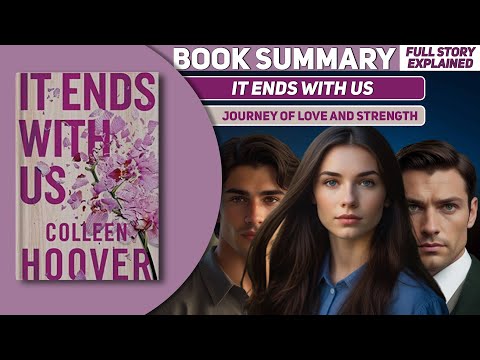 It Ends with Us Full Story Explained | Colleen Hoover's Heartbreaking Journey of Love and Strength