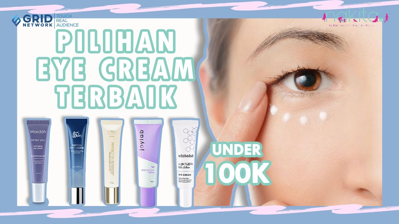 Rekomendasi Eye Cream Terbaik di Bawah 100 Ribu || Ampuh Banget Hilangin Mata Panda?!
