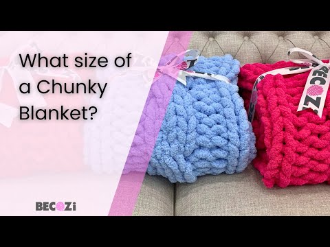 WHAT SIZE OF CHUNKY BLANKET?