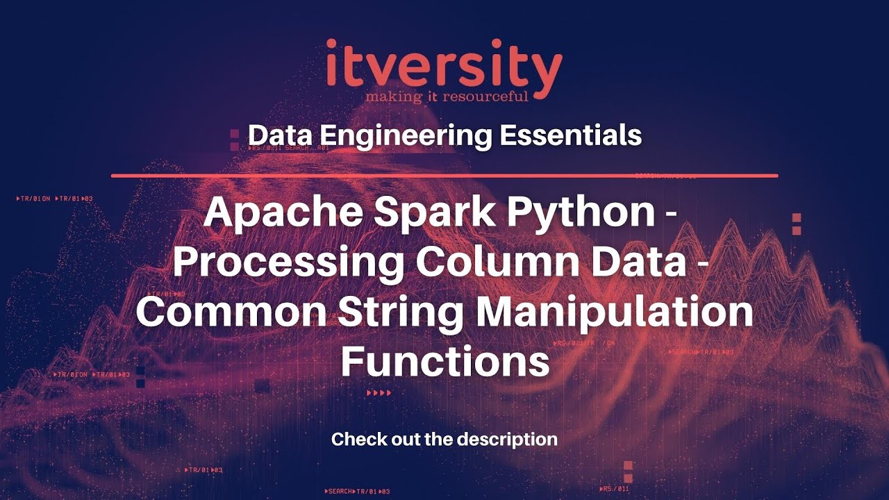 Apache Spark Python - Processing Column Data - Common String Manipulation Functions