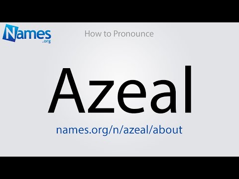 How to Pronounce Azeal
