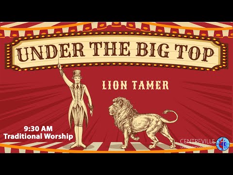 Under the Big Top: Lion Tamer | Centreville United Methodist Church