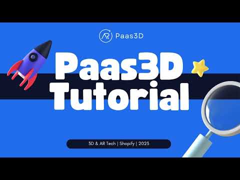 Paas3D Shopify APP Tutorial - A Quick Walkthrough