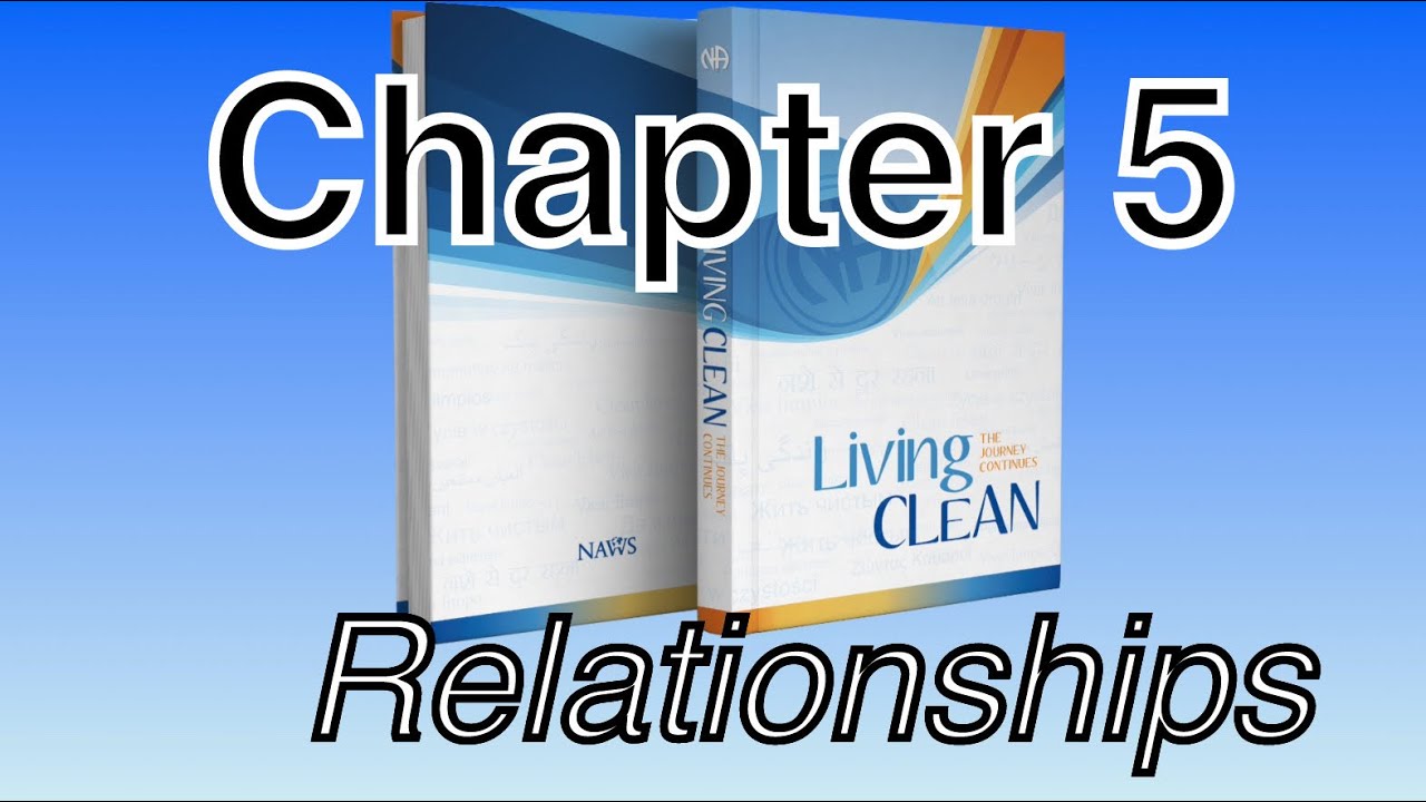 Living Clean Chapter 5 (Relationships)