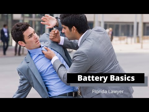 Know the law: Misdemeanor and Felony Battery - Florida Statutes 784.03 and 784.041