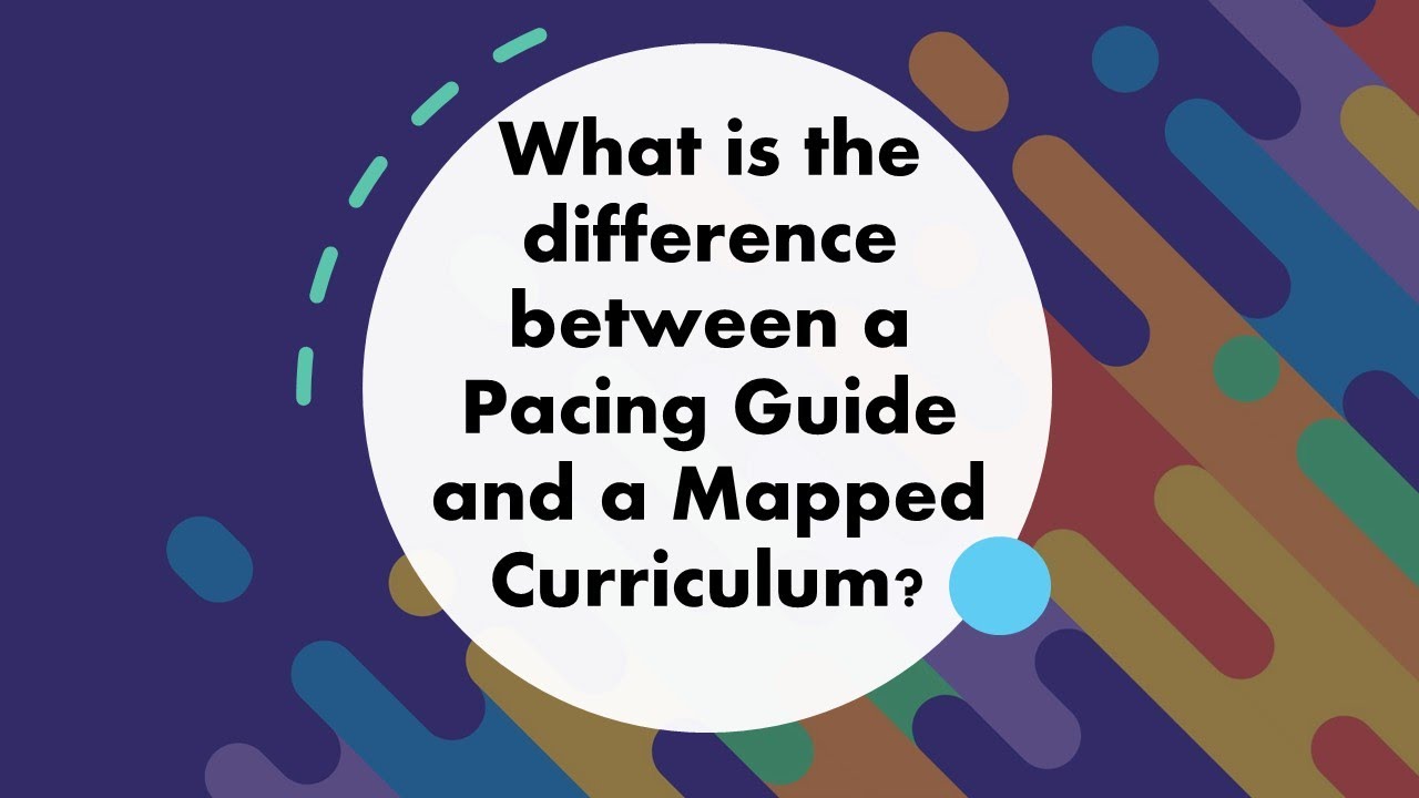 Difference between Pacing Guides and Mapped Curriculum