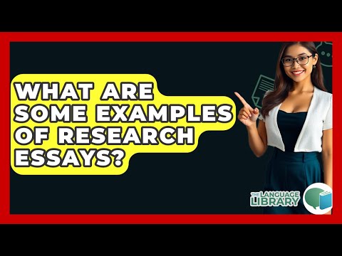 What Are Some Examples Of Research Essays? - The Language Library