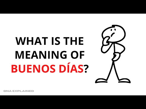 What is the meaning of buenos días? || QnA Explained