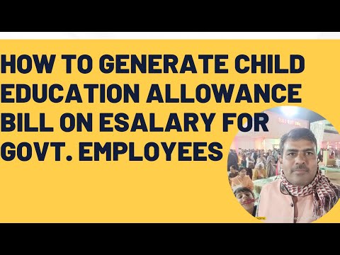 How to Generate Child Education Allowance (CEA) Bill on Esalary