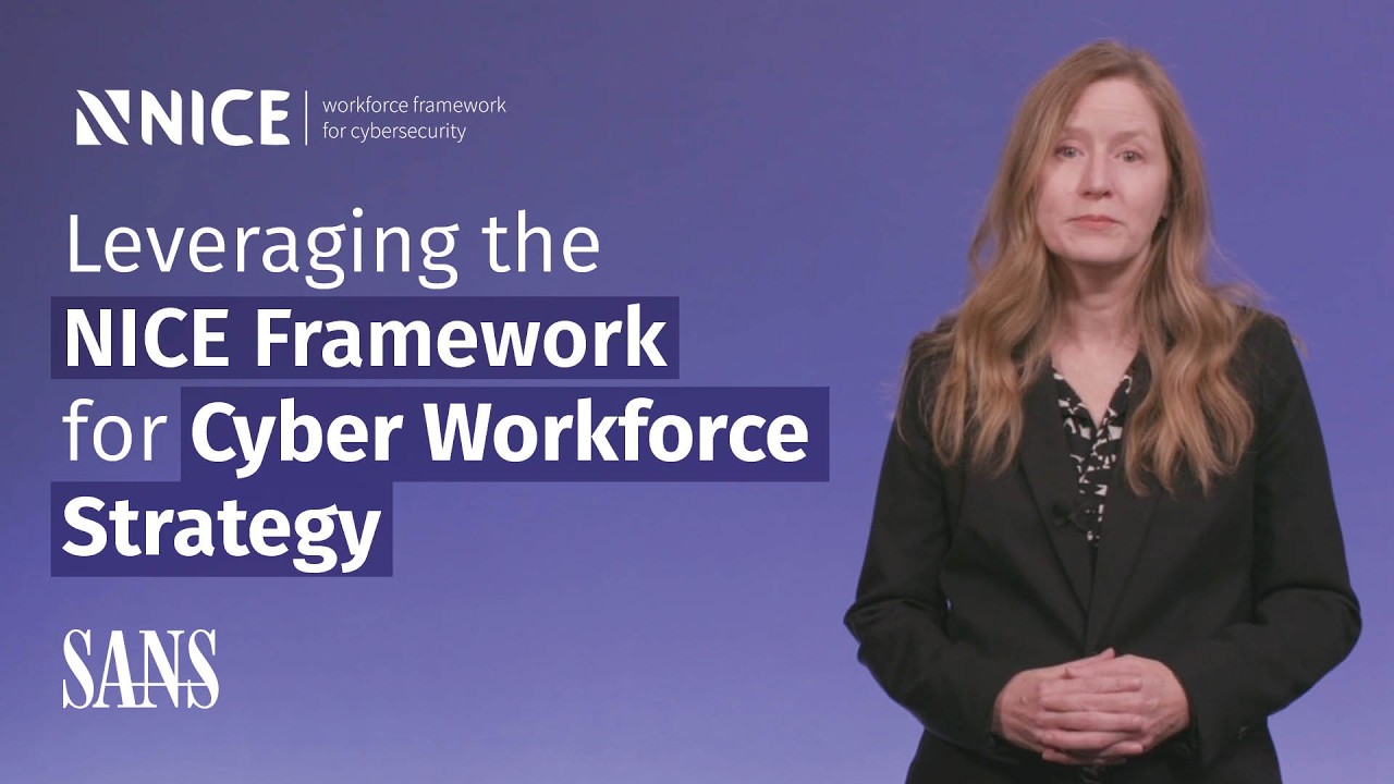 Leveraging the NICE Framework for Cyber Workforce Strategy
