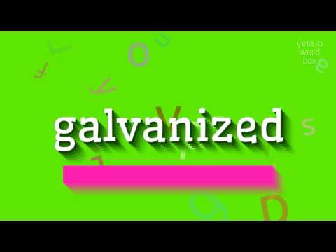 How to say "galvanized"! (High Quality Voices)