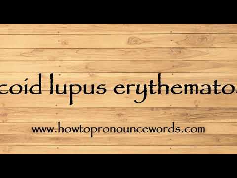 How To Pronounce discoid lupus erythematosus New Video