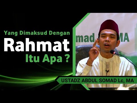 Yang Dimaksud Dengan Rahmat Itu Apa || Ustadz Abdul Somad Lc, MA