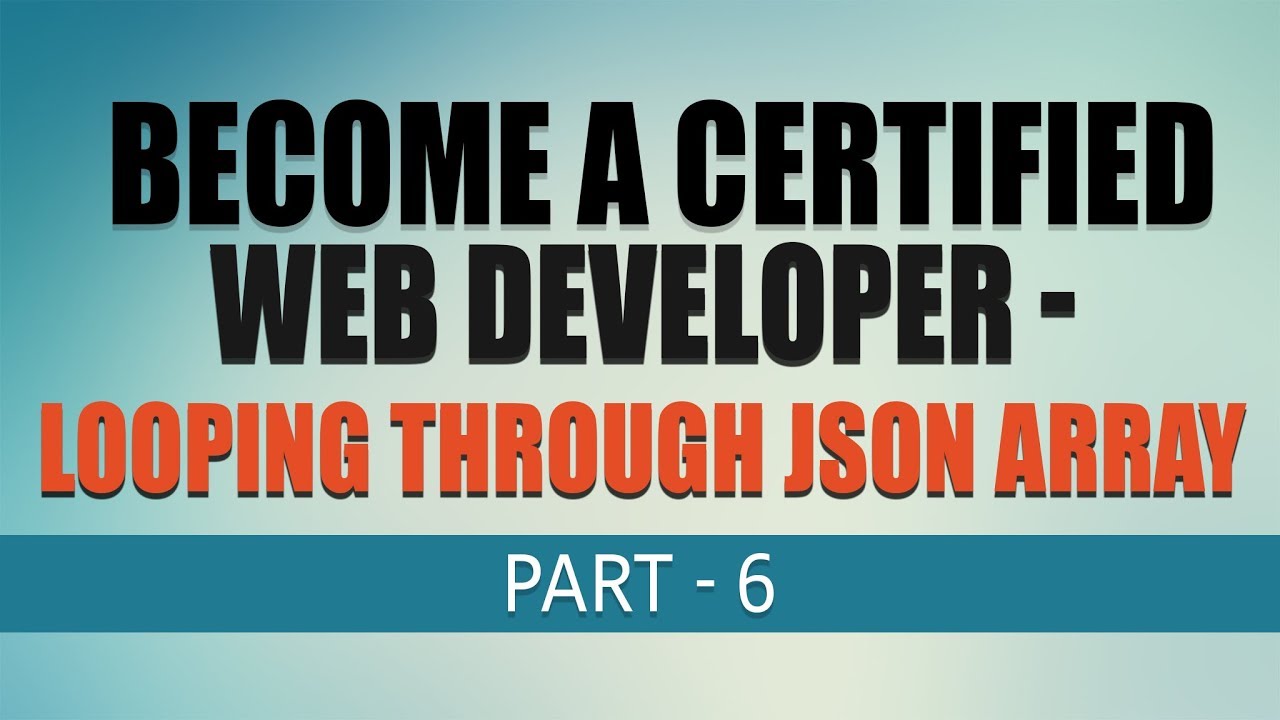 Free Complete Web Development Tutorial | Looping Through JSON Array | Part 6 | Eduonix