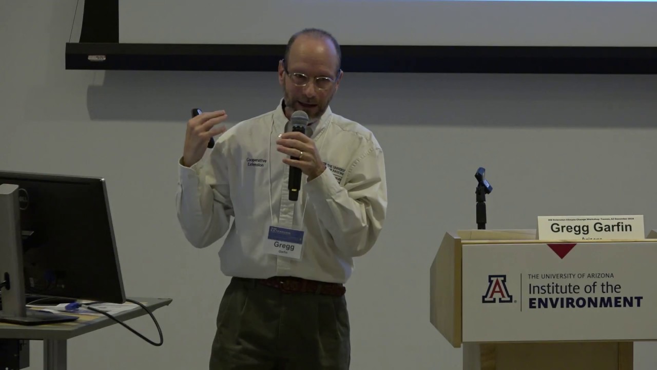 Gregg Garfin: Basic climate projections: global models, scenarios and downscaling techniques