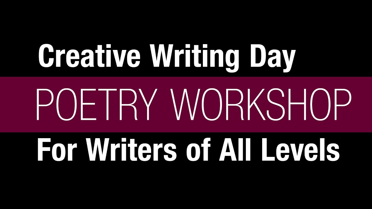 Creative Writing Day Poetry Workshop